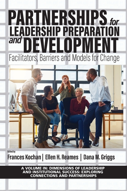 Buy Partnerships for Leadership Preparation and Development: Facilitators, Barriers and Models ...
