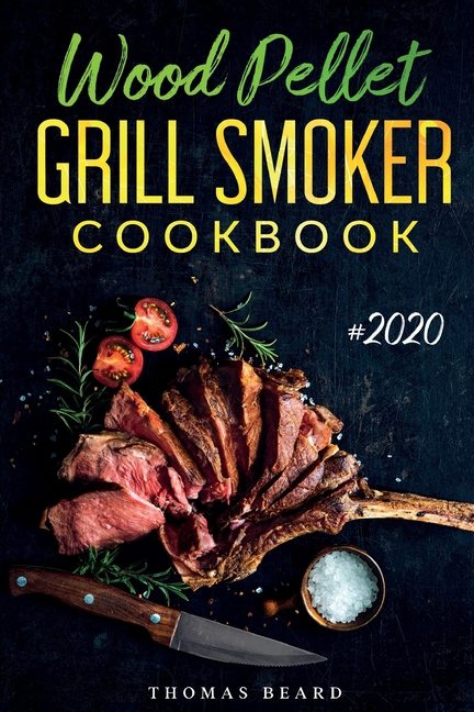 Buy Wood Pellet Grill & Smoker Cookbook: The Ultimate Recipes for ...